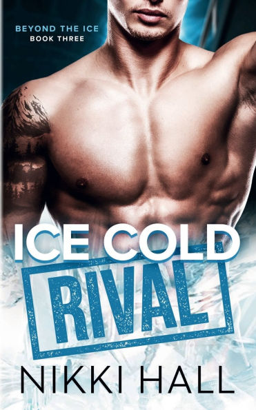 Ice Cold Rival by Nikki Hall, Paperback | Barnes & Noble®