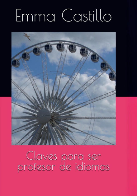 Claves para ser profesor de idiomas by Emma Castillo, Paperback ...