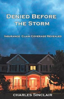 Denied Before the Storm by Charles Sinclair, Paperback | Barnes & Noble®