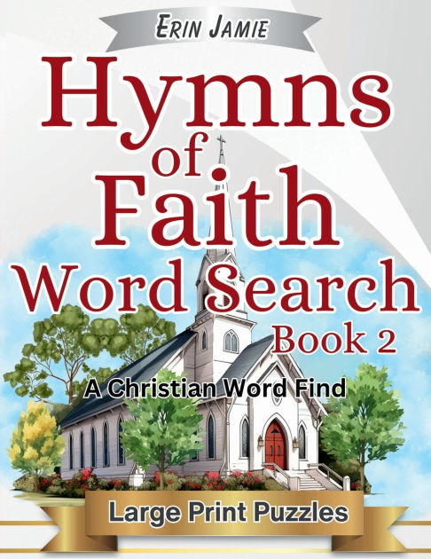 Hymns of Faith Word Search Book 2 Large Print Puzzles A Christian Word ...