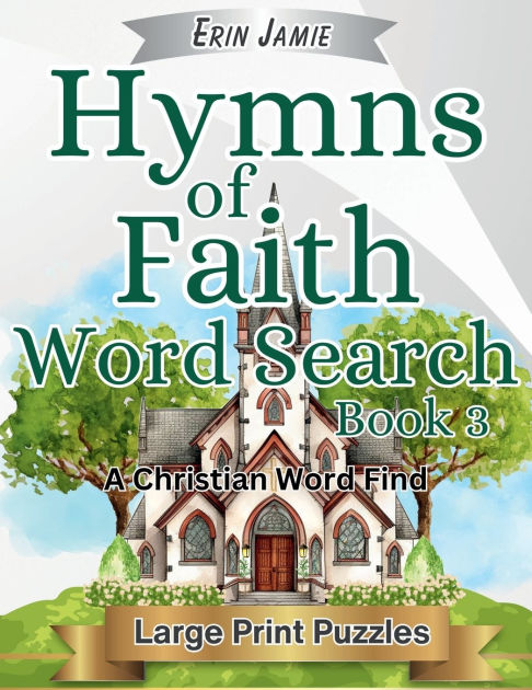 Hymns of Faith Word Search Book 3 Large Print Puzzles A Christian Word ...
