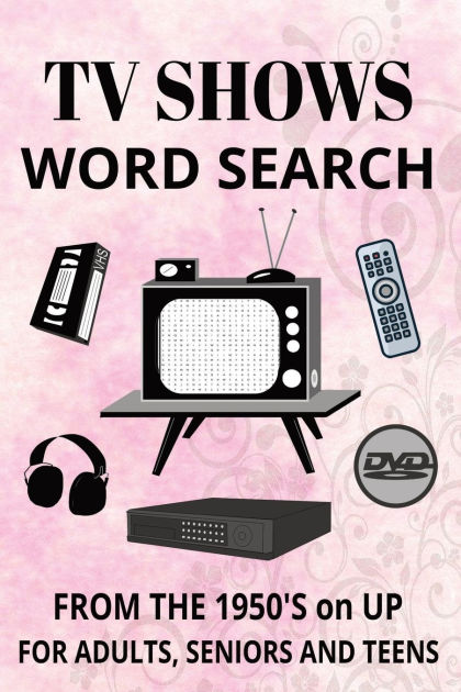 TV SHOWS WORD SEARCH: Explore Classic and Modern Favorites in 55 Fun ...