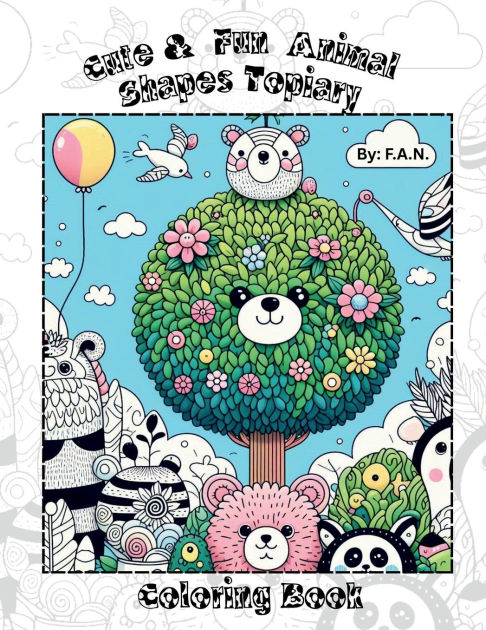Cute & Fun Animal Shapes Topiary Coloring Book: Animal Shapes Topiary ...