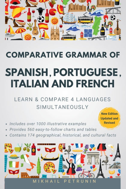 Comparative Grammar of Spanish, Portuguese, Italian and French: Learn ...