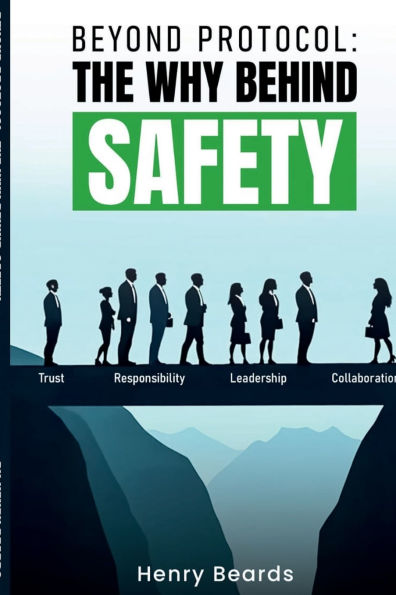 Beyond Protocol: The Why Behind Safety by Henry Beards, Paperback | Barnes & Noble®