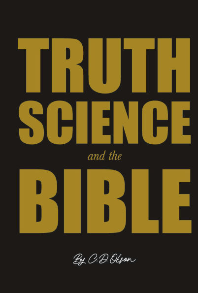 Truth, Science, and the Bible by C.D. Olson | eBook | Barnes & Noble®