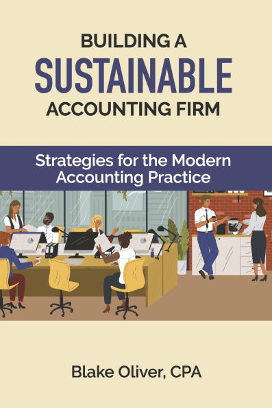 BUILDING A SUSTAINABLE ACCOUNTING FIRM: Strategies for the Modern ...