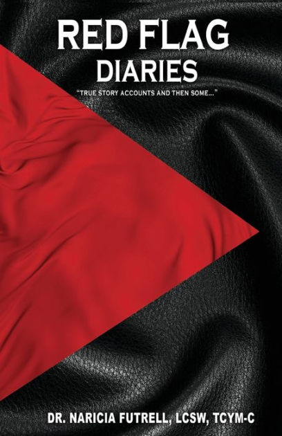 Red Flag Diaries by Dr. NaRicia Futrell, Marvis Futrell, Paperback ...
