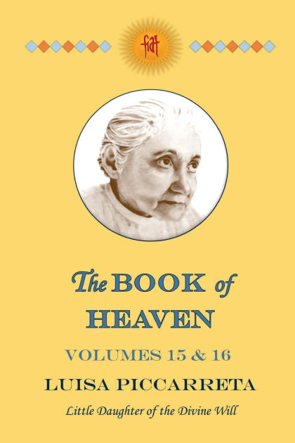 The Book of Heaven - Volumes 15 & 16: The Call of the Creature to the ...