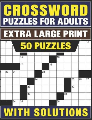 Crossword Puzzles For Adults Extra Large Print: 50 Puzzles With ...