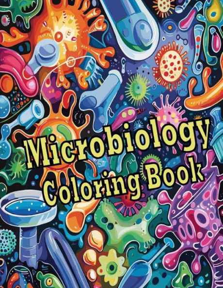 Microbiology Coloring Book: Intriguing Microbiology Coloring ...
