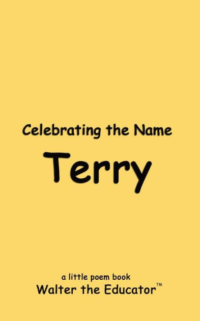 Celebrating the Name Terry by Walter the Educator, Paperback | Barnes ...