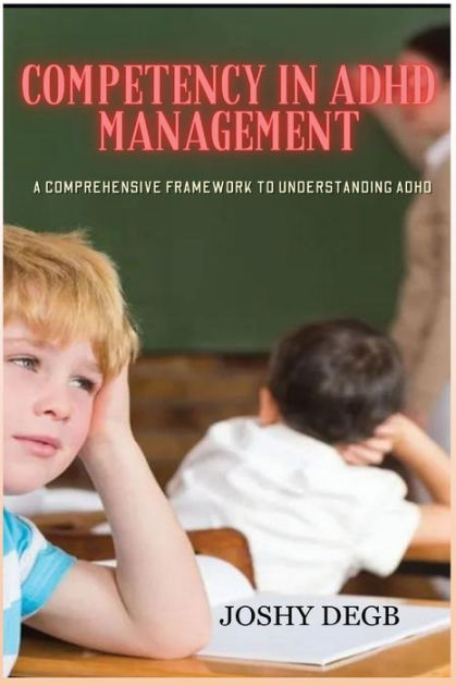 Competency In ADHD Management: A Comprehensive Framework to ...