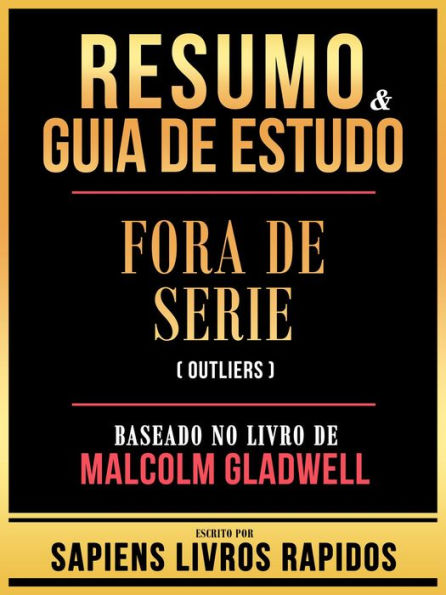 Resumo & Guia De Estudo - Fora De Serie (Outliers) - Baseado No Livro ...