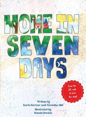 Home in Seven Days by Karin Gertner, Veronika Albl, Dennis Durkin ...