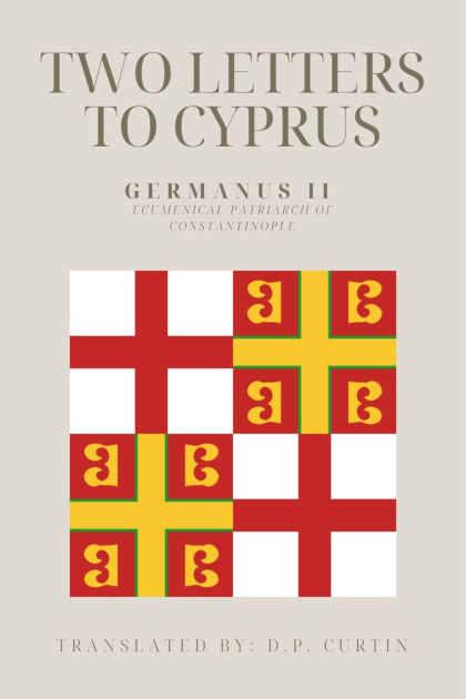 Two Letter to Cyprus by Germanus II of Constantinople | eBook | Barnes ...