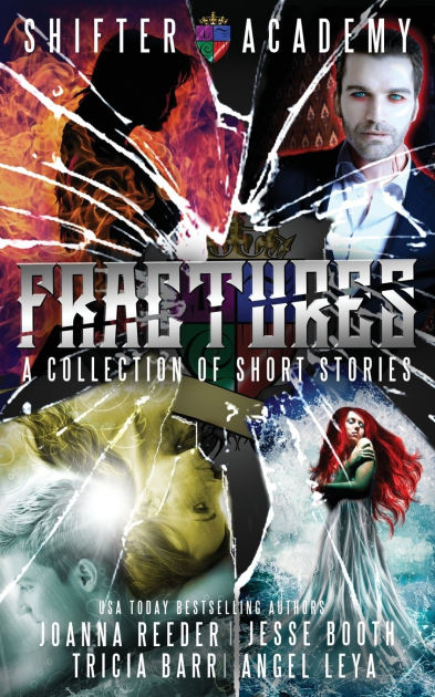 Fractures: A collection of Shifter Academy Stories by Jesse Booth ...