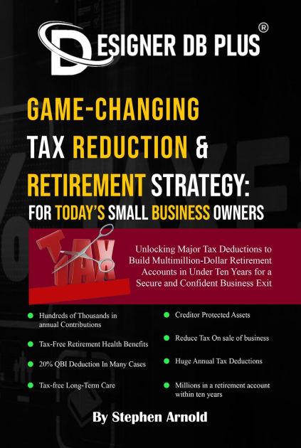 Designer DB Plus® Game-Changing Tax Reduction & Retirement Strategy ...