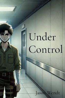 Under Control by Jason D Wendt, Paperback | Barnes & Noble®