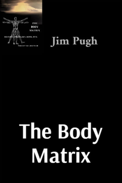 The Body Matrix by Jim Pugh | eBook | Barnes & Noble®