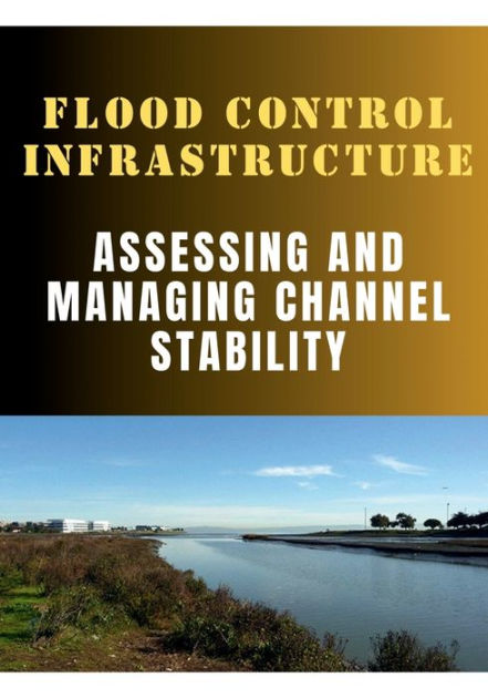 FLOOD CONTROL INFRASTRUCTURE: Flood Control Infrastructure by USACE ...