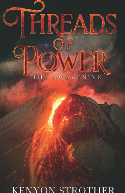 Threads of Power: The Awakening by Kenyon Strother, Paperback | Barnes ...