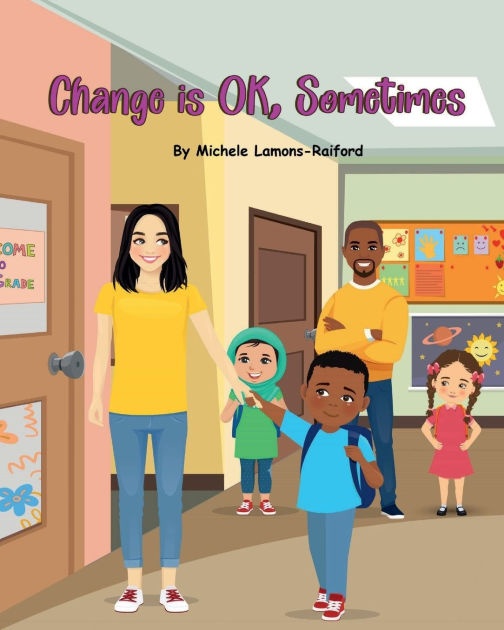 Change is OK, Sometimes by Michele Lamons-raiford, Paperback | Barnes ...