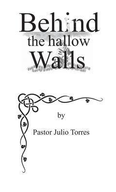 Behind the hallow walls by Julio Torres, Paperback | Barnes & Noble®