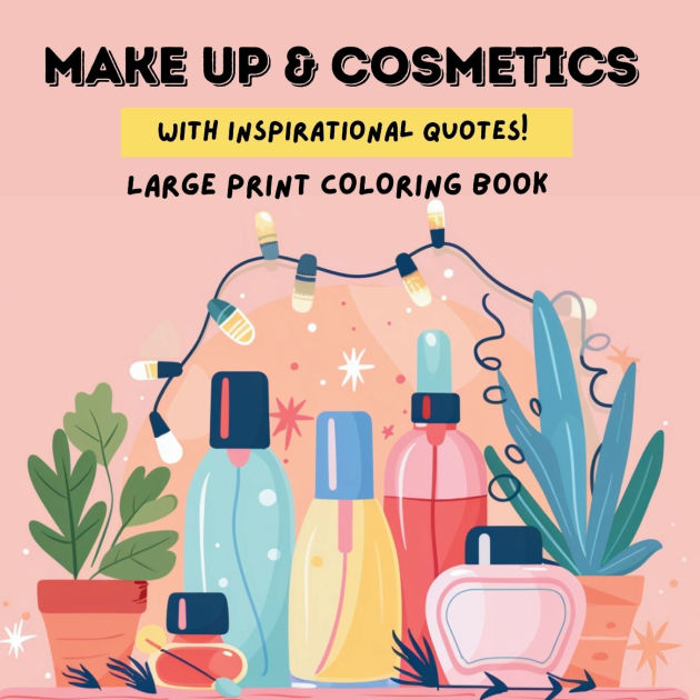 Make up & Cosmetics: Glow Cosmetics Coloring Book With Body Positivity ...