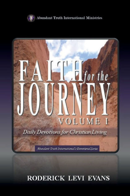 Faith for the Journey (Volume I): Daily Devotions for Christian Living ...