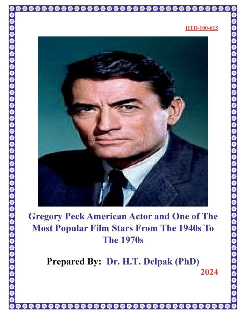 Gregory Peck American Actor and One of The Most Popular Film Stars From ...
