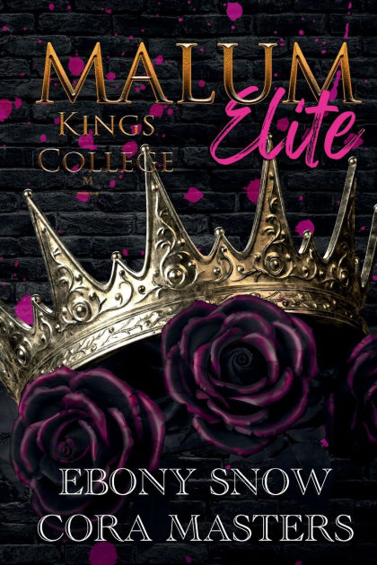 Malum Kings College Elite: A Collegiate Bully Romance by Cora Masters ...