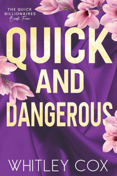Quick & Dangerous: The Quick Billionaires by Whitley Cox, Paperback ...