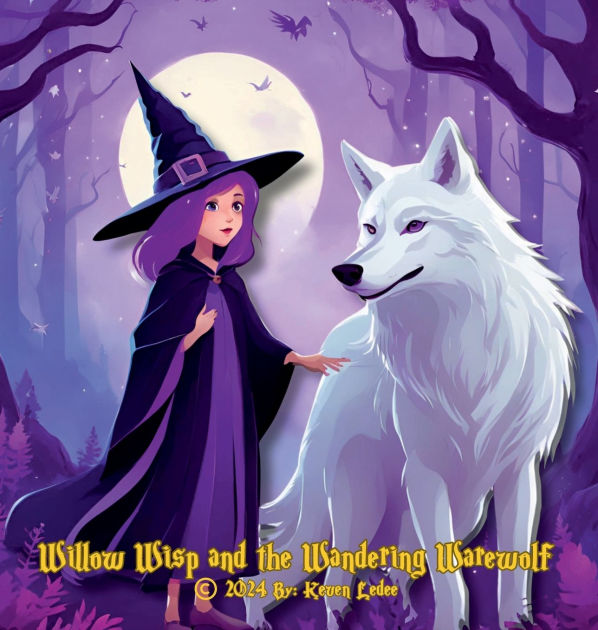 Willow Wisp and the Wandering Werewolf by Keven Ledee, Paperback ...