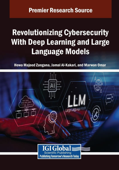 Revolutionizing Cybersecurity With Deep Learning and Large Language ...