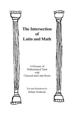 The Intersection of Latin and Math by Rohan Verdonck, Hardcover ...