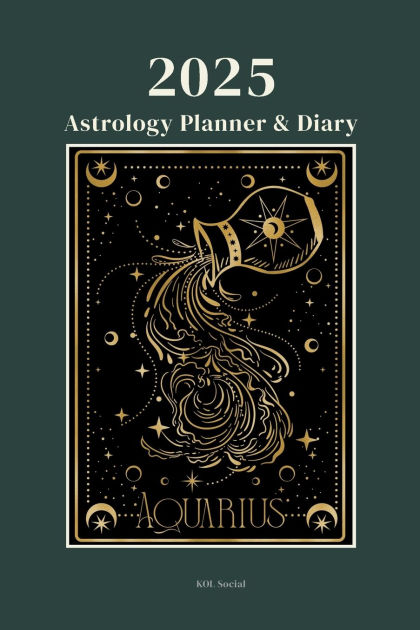 Aquarius Astrology Planner & Diary 2025: Planetary and Moon aspects and ...
