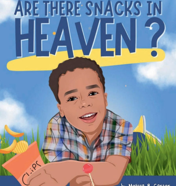 Are There Snacks in Heaven by Melissa B. Carter, Hardcover | Barnes ...