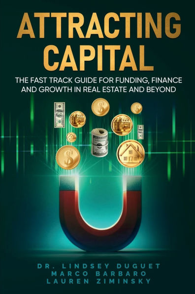 Attracting Capital: The Fast Track Guide for Funding, Finance and ...