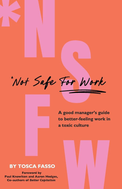 #NSFW (Not Safe For Work): A good manager's guide to better-feeling ...