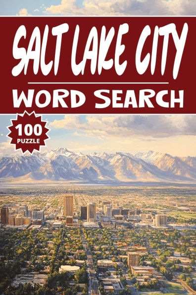 Salt Lake City Word Search: 100 Utah Puzzles, Word Find, Vocabulary ...