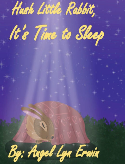 Hush Little Rabbit, It's Time to Sleep by Angel Erwin, Paperback ...