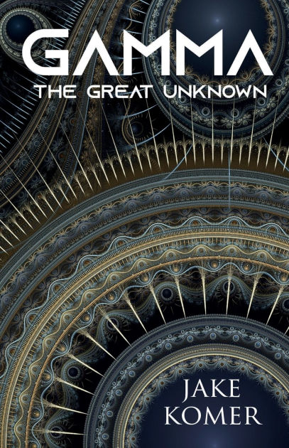 Gamma: The Great Unknown by Jake Komer, Paperback | Barnes & Noble®