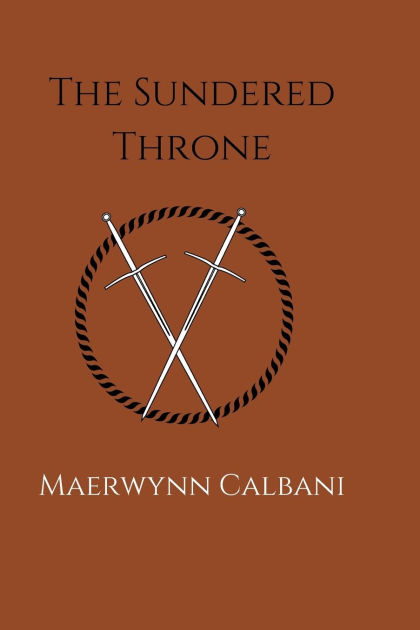 The Sundered Throne: Book One of The Desolate Kingdom by Maerwynn ...