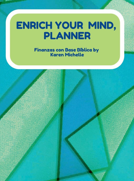 Enrich your Mind, Planner by Karen Almonte, Hardcover | Barnes & Noble®
