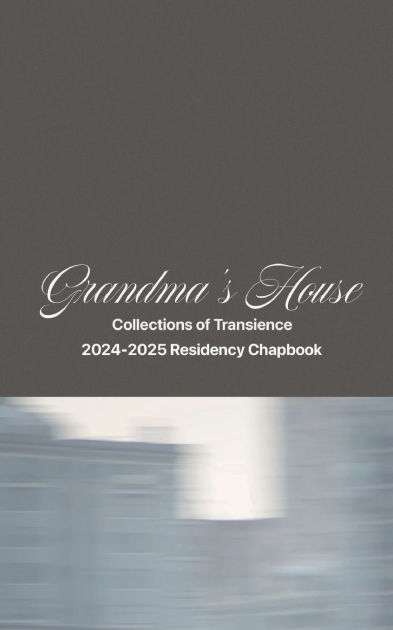 Grandma's House by Adesina Brown, Maya Cheav, Kyla-Y?n Hu?nh Giffin ...