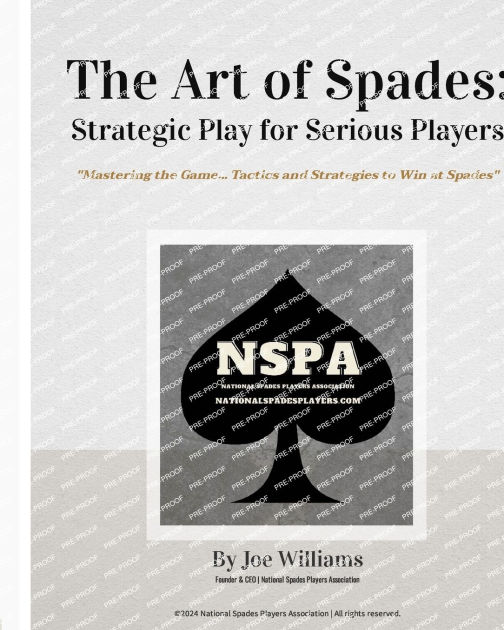 The Art of Spades: Strategic Play for Serious Players: "Mastering the ...