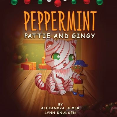 Peppermint Pattie and Gingy by Alexandra Ulmer, Lynn Knudsen, Paperback ...