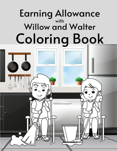 Earning Allowance with Willow and Walter Coloring Book by Marcy Schaaf ...