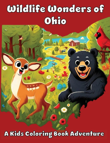 Wildlife Wonders of Ohio: A Kids Coloring Book Adventure by Ashley And ...